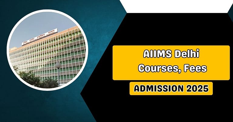 AIIMS New Delhi- Admission 2025, Placements, Ranking, Top Courses, Fees ...